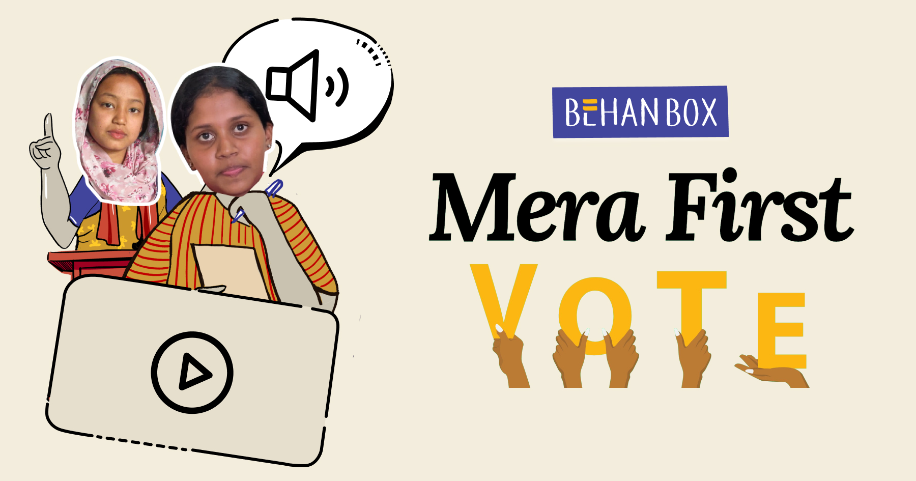 BehanBox - Mera First Vote